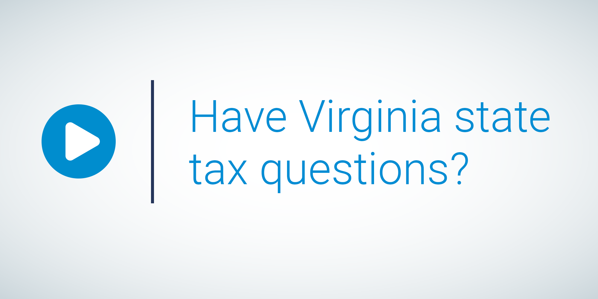 Tax Tip: Have Virginia state tax questions? | Virginia Tax